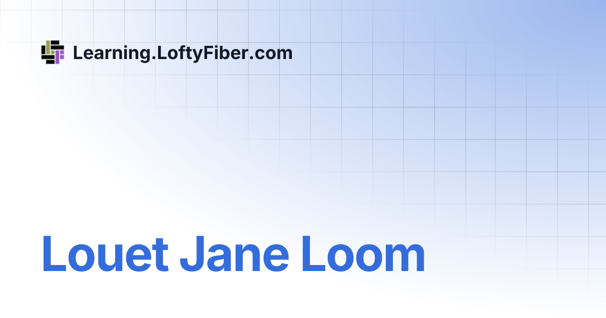 Louet Jane Loom | Learning.LoftyFiber.com