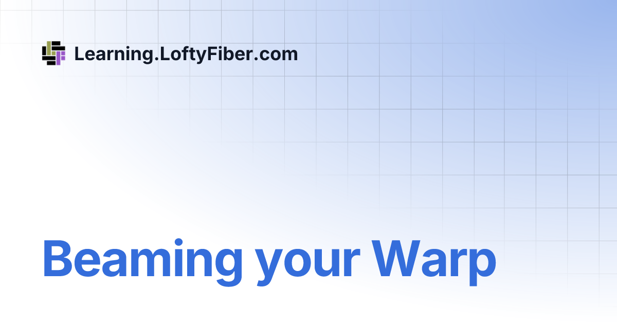 Beaming your Warp | Learning.LoftyFiber.com